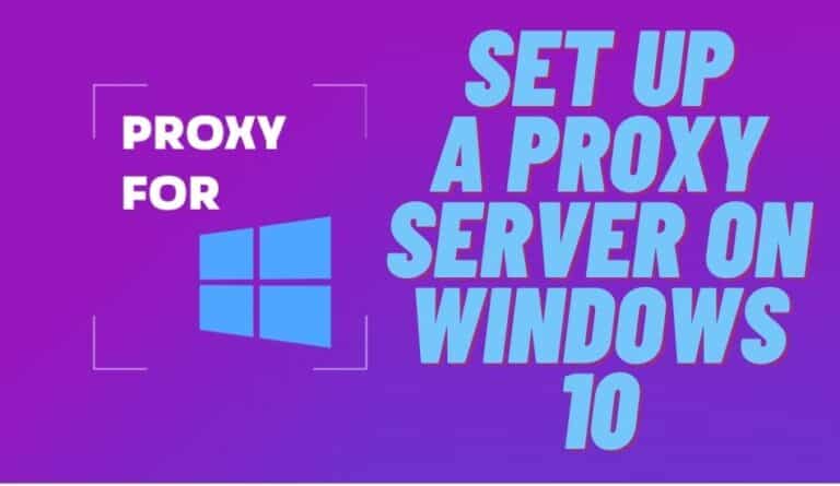 How to Set Up A Proxy Server On Windows 10 | ProxySP